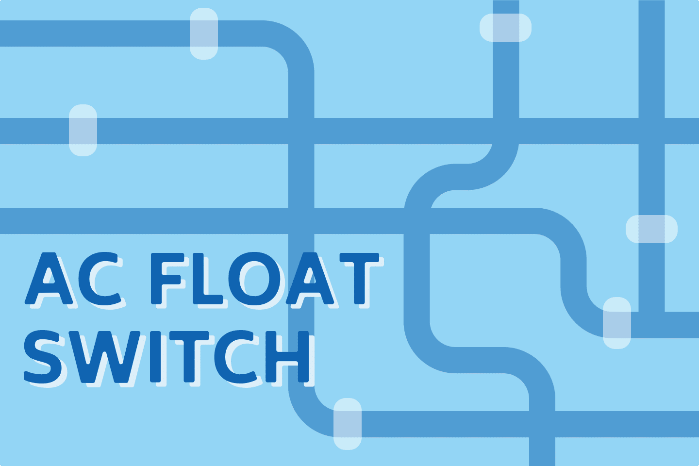 What Is AC Float Switch Why It Is Important What Is AC Float Switch Why It Is Important